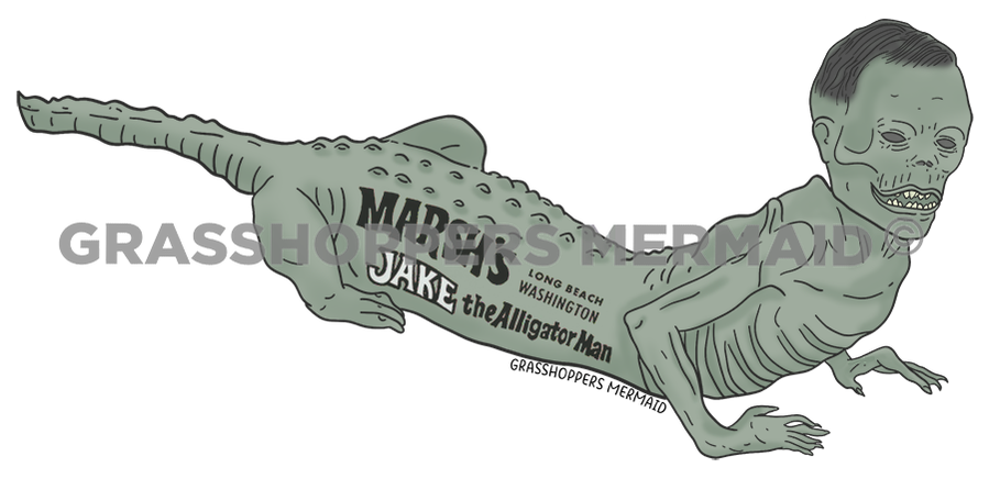 Jake the Alligator Man – Grasshopper's Mermaid